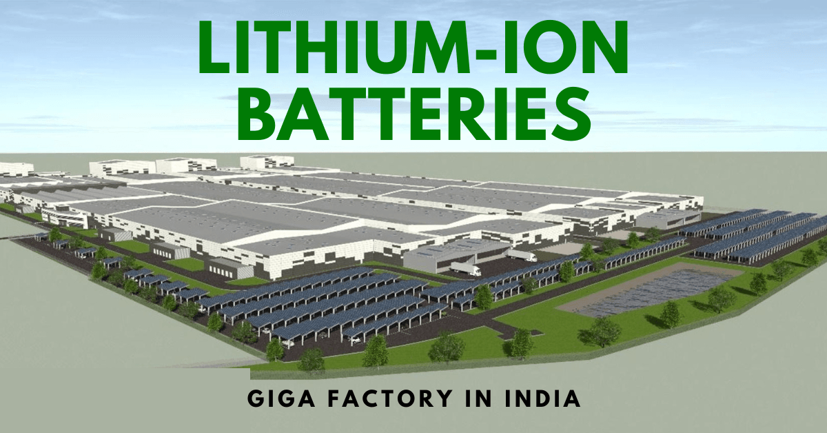 Top Lithium-ion Battery Gigafactory In India - E-Vehicle Info