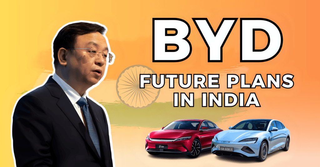 BYD: Roadblocks And Future Plans In India - E-Vehicle Info