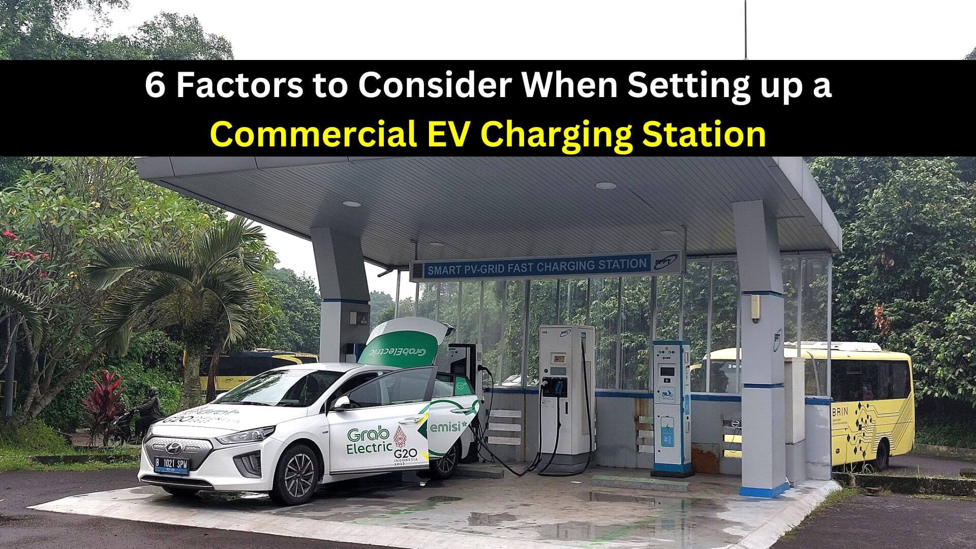 6 Factors To Consider When Setting Up Commercial EV Charging Station