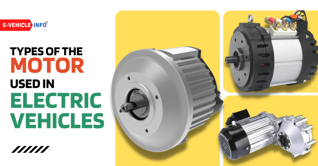 Type Of Motors Used In Electric Vehicles - E-Vehicle Info