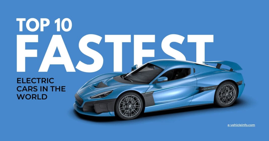 Top 10 Fastest Electric Cars In The World 2024-25 - E-Vehicle Info