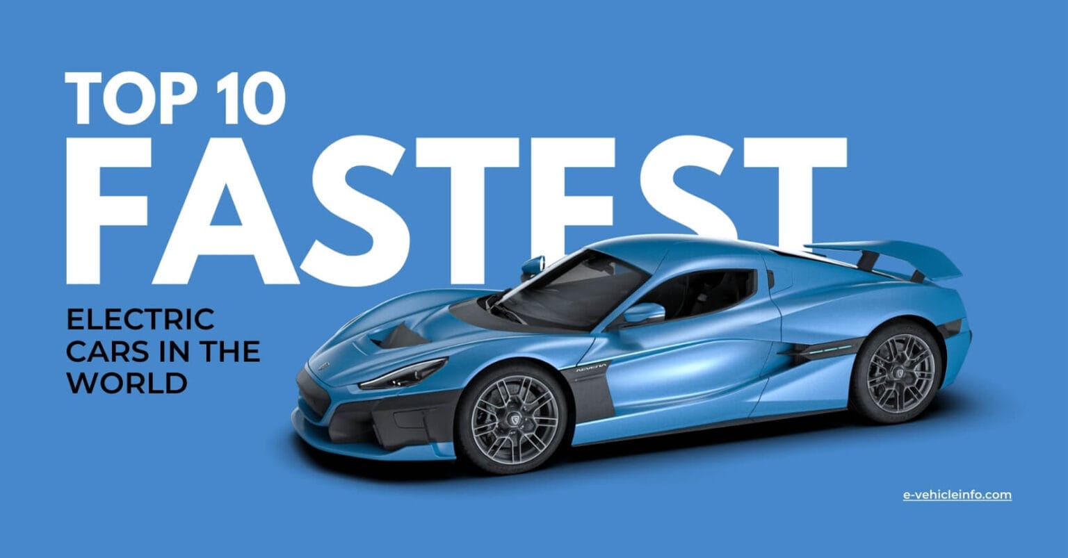 Top 10 Fastest Electric Cars In The World 2026-27 - E-Vehicle Info