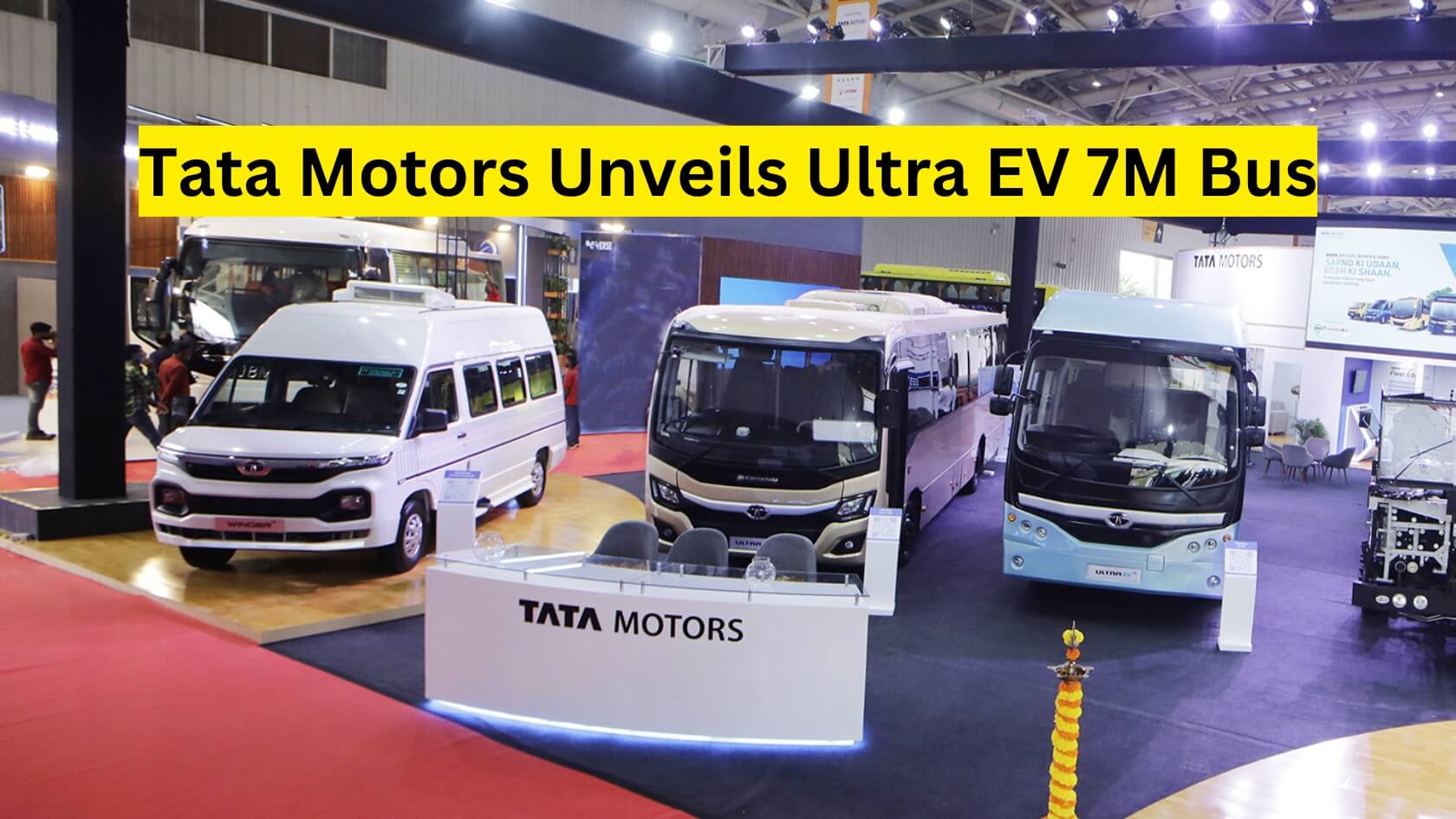 Tata Unveils Ultra EV 7M: 160km Range, 21 Seater Capacity - E-Vehicle Info